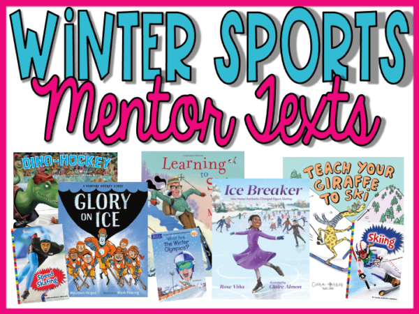 Winter Sports Mentor Texts - Ciera Harris Teaching