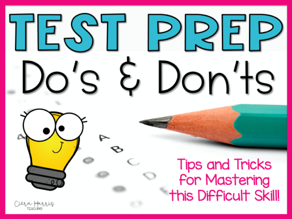 Test Prep Do's and Don'ts - Ciera Harris Teaching
